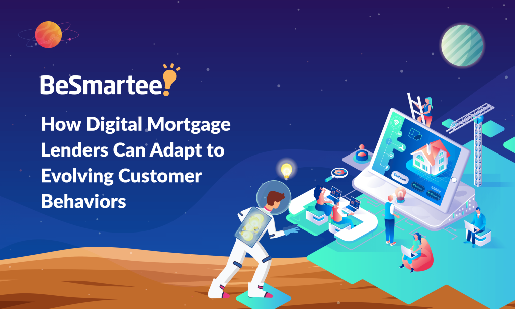How Digital Mortgage Lenders Can Adapt to Evolving Customer Behavior ...
