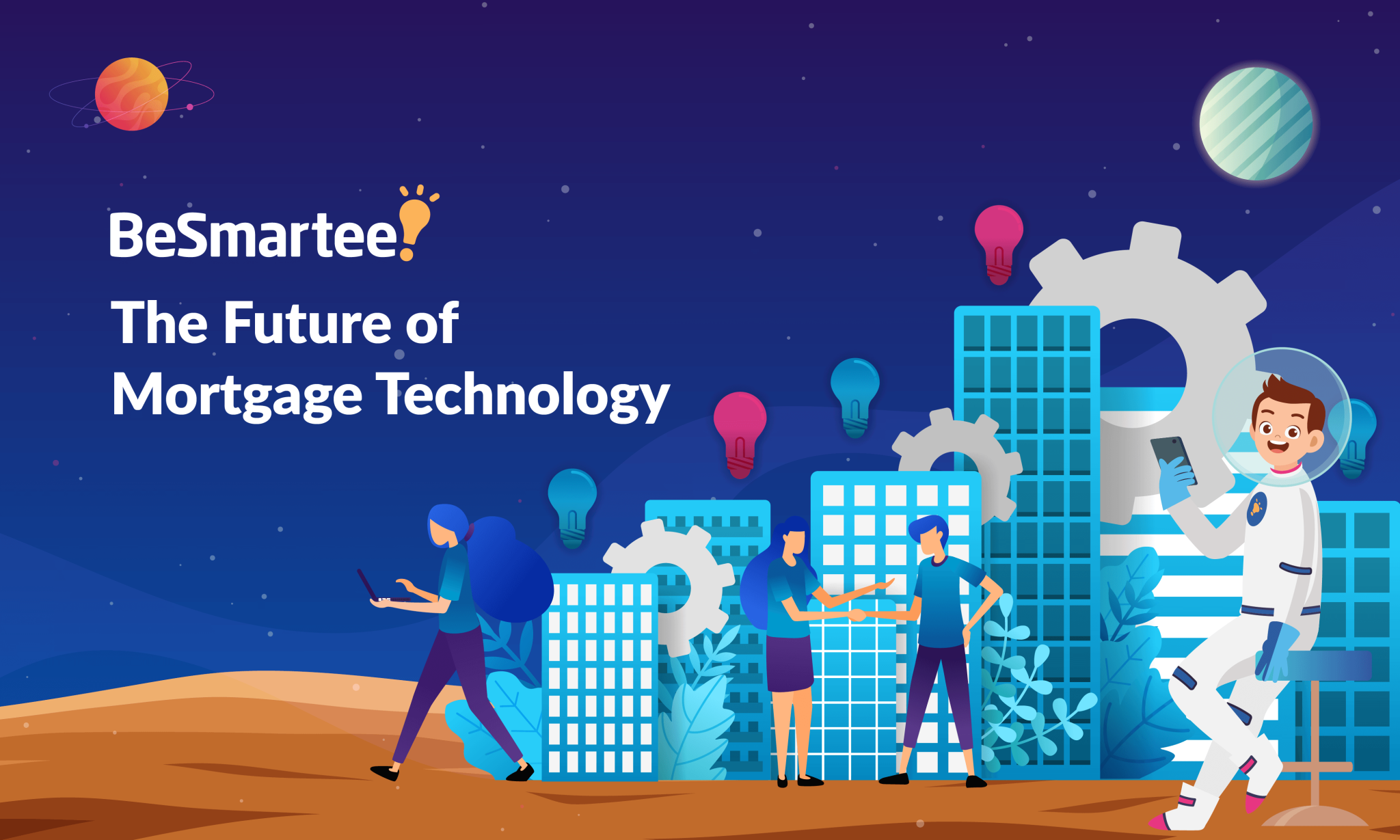 The Future of Mortgage Technology - BeSmartee